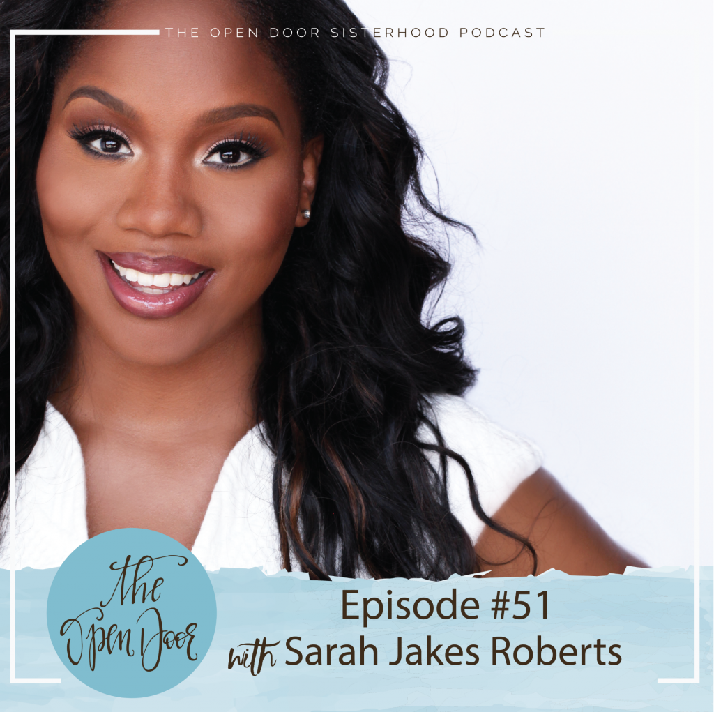 Sister Interview: Sarah Jakes Roberts - The Open Door Sisterhood