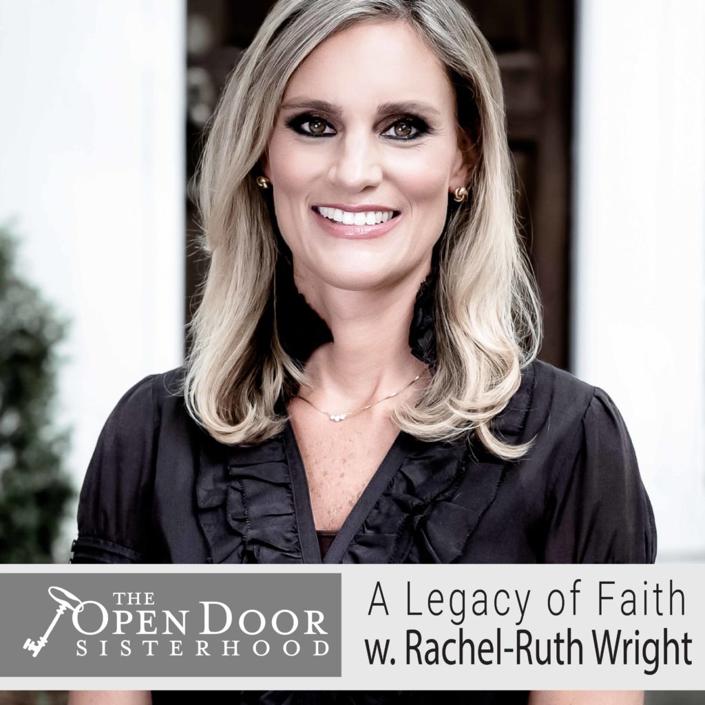 The Family Legacy Series: Leaving A Legacy of Faith with Rachel-Ruth ...